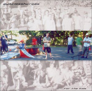 ...For the Kids by Gym Class Heroes | Album Guide, Tracks...